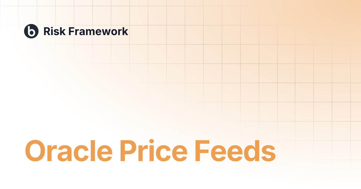 Oracle Price Feeds | Risk Framework